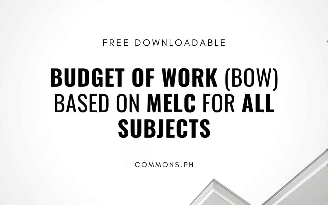 Budget of Work (BOW) based on MELC for all subjects