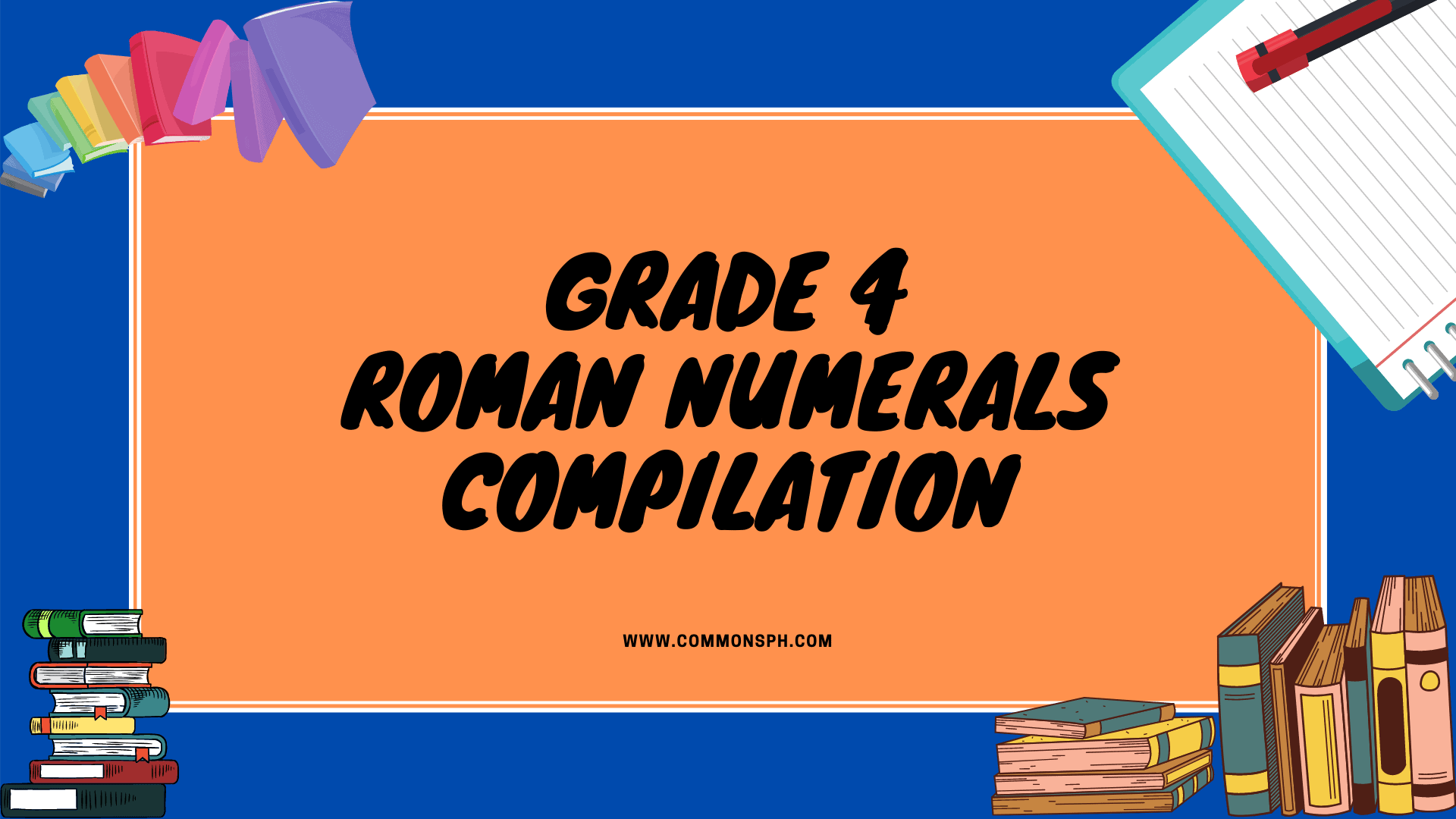 Grade 4 Math | Roman Numerals Compilation